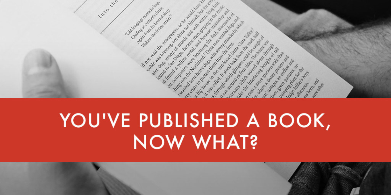 You've Published a Book, Now What? | NY Book Editors