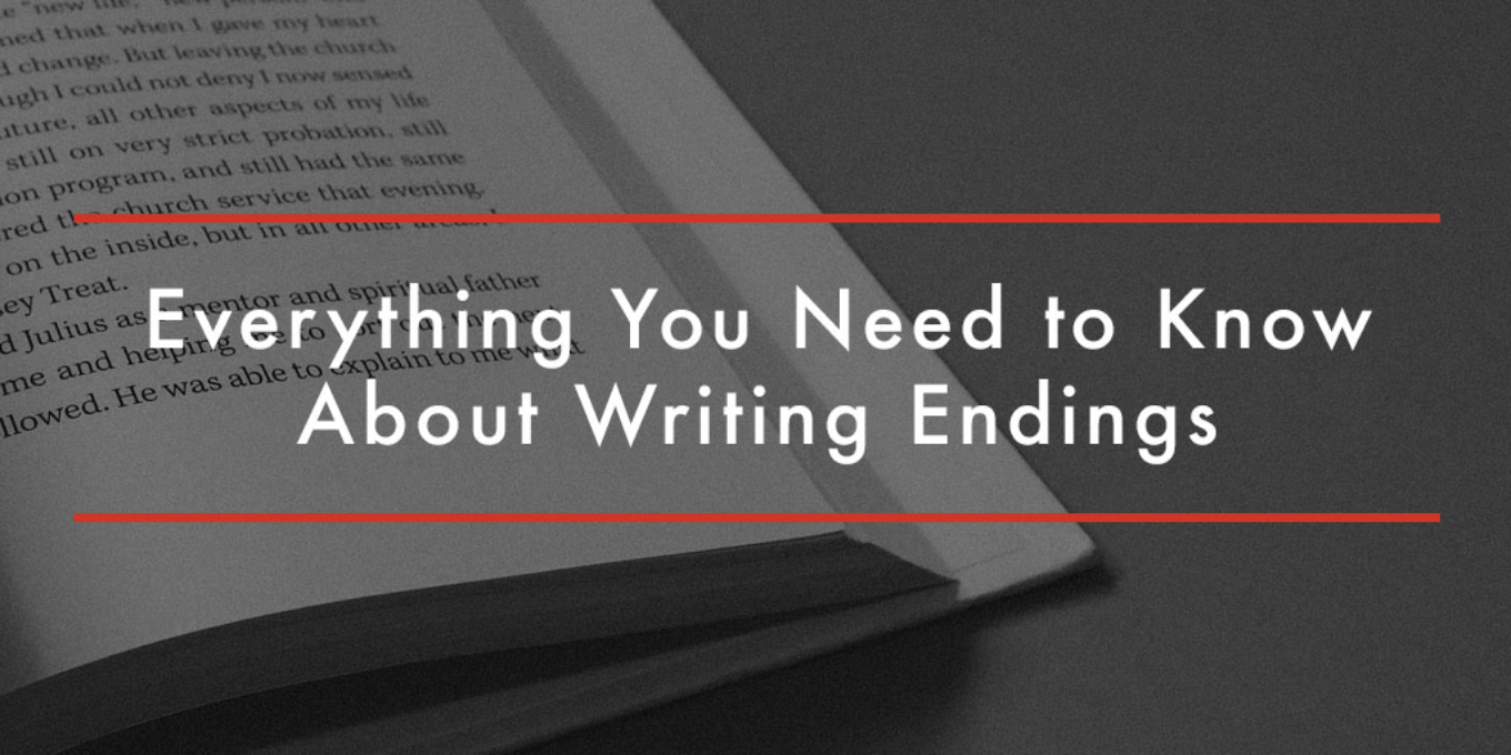 Everything You Need to Know About Writing Endings | NY Book Editors