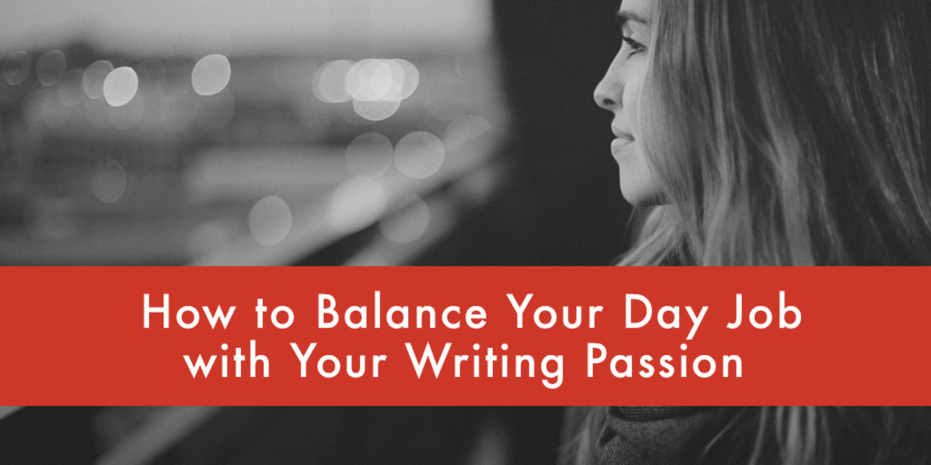 How to Balance Your Day Job with Your Writing… | NY Book Editors