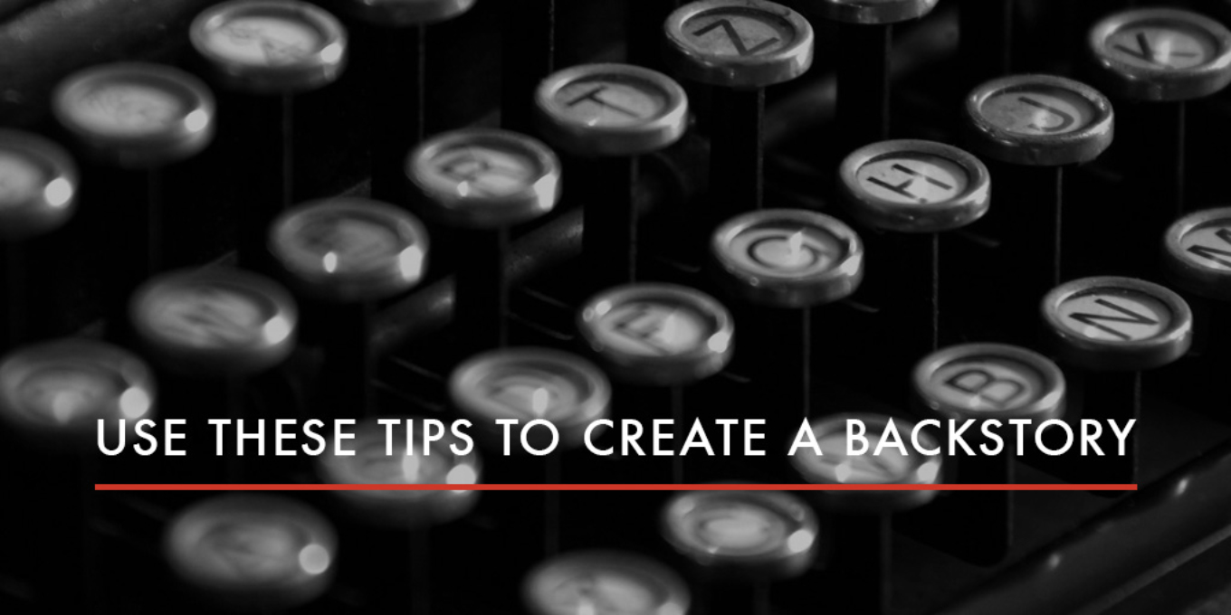 Use These 5 Tips to Create a Backstory | NY Book Editors