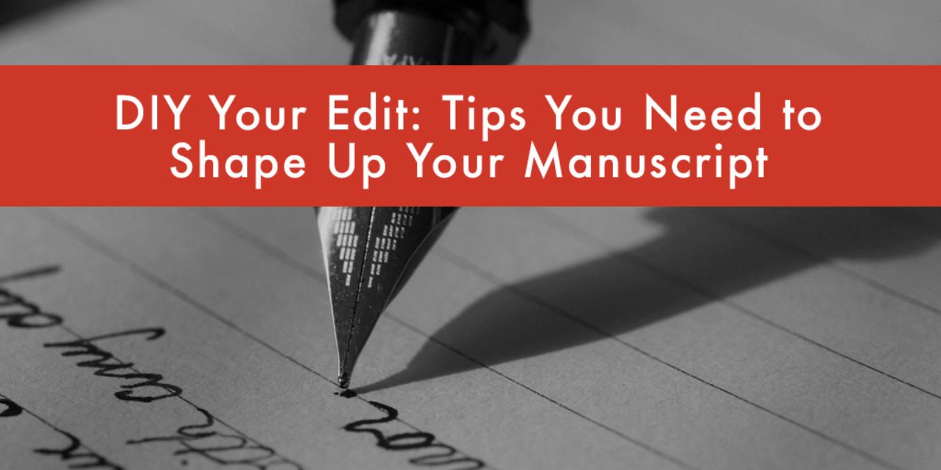 DIY Your Edit: 10 Tips to Shape Up Your Manuscript | NY Book Editors